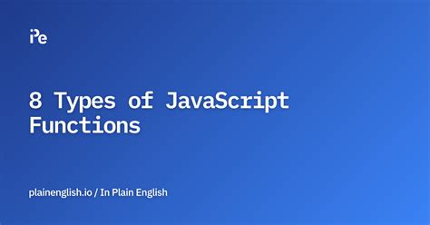 8 Types Of Javascript Functions Learn About The Different Types Of