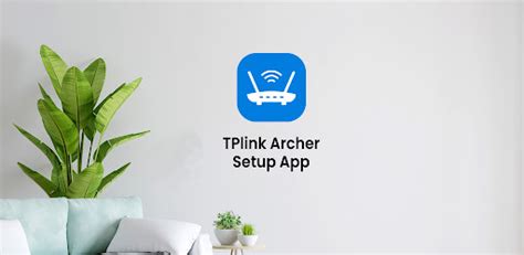 Tplink Archer Setup App Android App