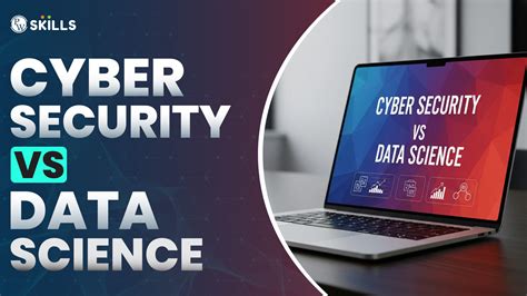 Cyber Security Vs Data Science Which Career Path Should You Choose In 2025