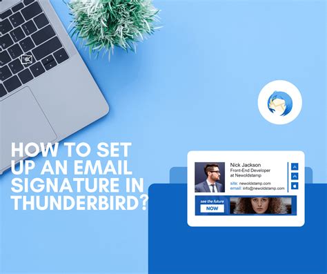 How To Set Up Email Signature In Thunderbird In 3 Steps Newoldstamp