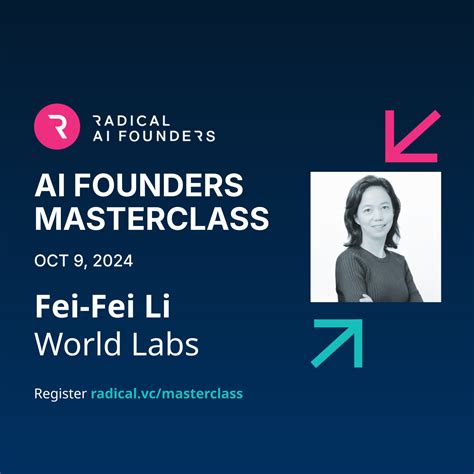 Fei Fei Li With Spatial Intelligence Ai Will Understand The Real World Radical Ventures