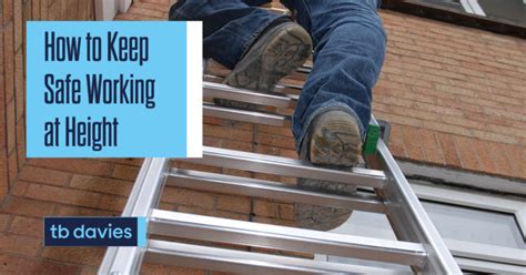 Campaigns How To Keep Safe When Working At Height