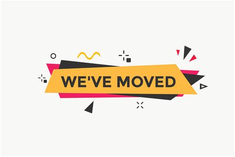 Weve Moved Button Speech Bubble We Have Moved Web Banner Template