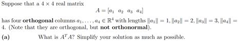 Solved Suppose That A 4 X 4 Real Matrix A Ai A2 A3 A4