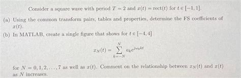Consider A Square Wave With Period T And Chegg