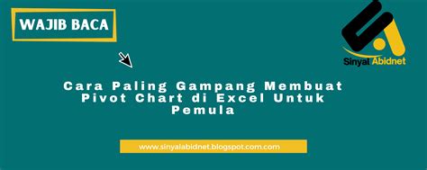 Cara Paling Gampang Membuat Pivot Chart Di Excel Sinyal Abidnet