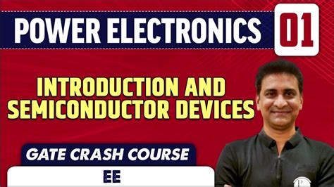 Power Electronics Introduction And Semiconductor Devices EE IN GATE Crash Course