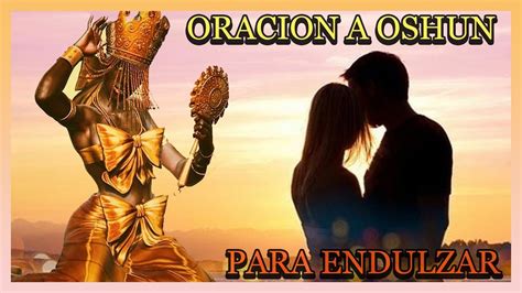 Oración a Oshun Para Endulzar FUNCIONA