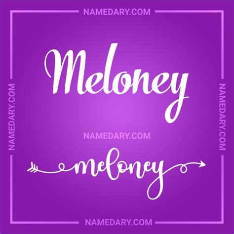 Meloney Meaning Origin Traits And More Namedary