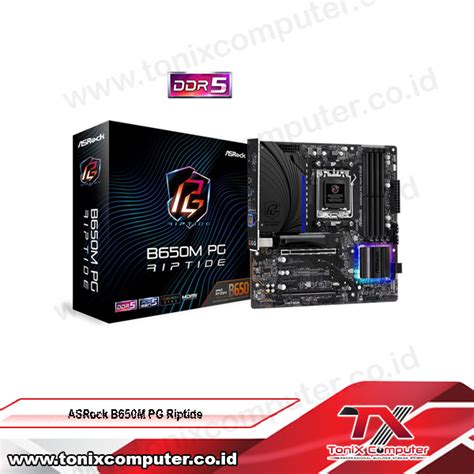 Asrock B650m Pg Riptide Am5 Tonix Computer
