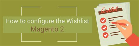 How To Configure The Wishlist In Magento 2 Tutorials Mageplaza