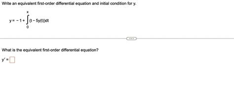 Write An Equivalent First Order Differential Equation And Initial Condition For Y 1 T 5y