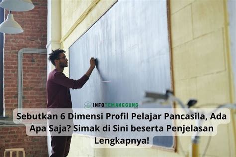 Sebutkan 6 Dimensi Profil Pelajar Pancasila Ada Apa Saja Simak Di