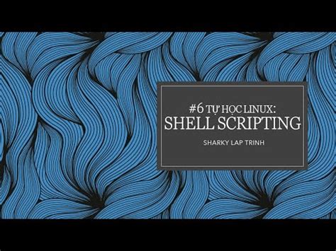 Tự học Linux Lập trình Shell script trong ubuntu YouTube