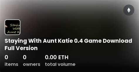 Staying With Aunt Katie 04 Game Download Full Version Collection