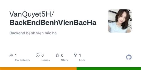 Github Vanquyet H Backendbenhvienbacha Backend B Nh Vi N B C H