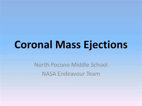 Ppt Coronal Mass Ejections Powerpoint Presentation Free Download