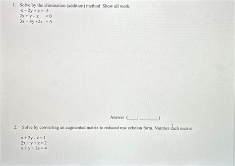 Solved 1 Solve By The Elimination Addition Method Show Chegg Com