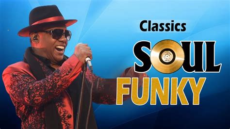 Funky Soul Classics The Trammps Cheryl Lynn The Ojays Kool And The