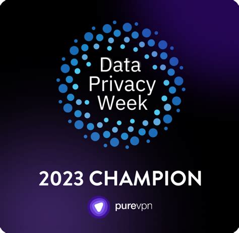 Data Privacy Week 2023 PureVPN Awarded Label Of Data Privacy Champion