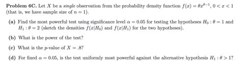 Solved Problem 6c Let X Be A Single Observation From The