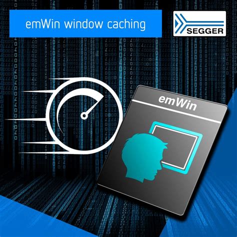 Window Cache Boosts Performance Of SEGGERs EmWin Graphic Library