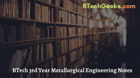 BTech Rd Year Metallurgical Engineering Notes PDF JNTUH JNTUK BTech III Year Metallurgical