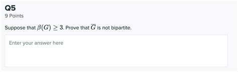Solved Q5 9 Points Suppose That B G 3 Prove That G Is Chegg