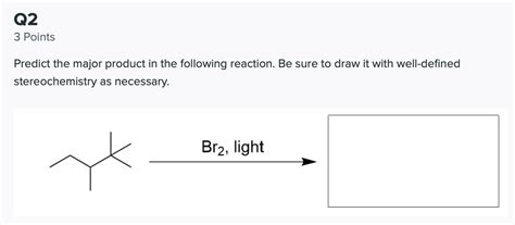Solved Q Points Predict The Major Product In The Chegg