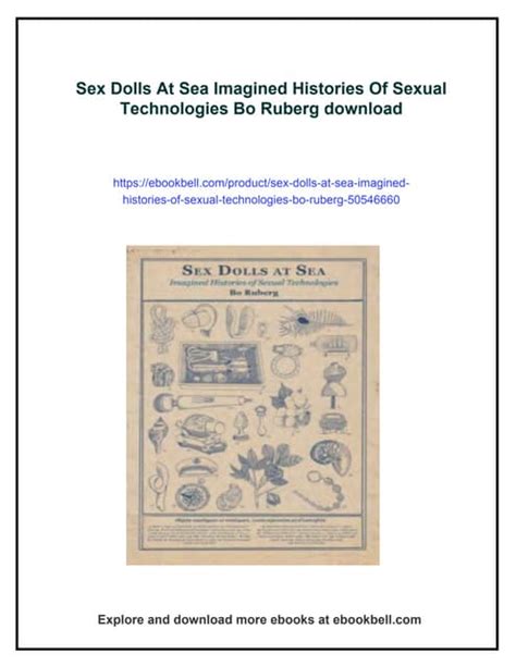 Sex Dolls At Sea Imagined Histories Of Sexual Technologies Bo Ruberg Pdf