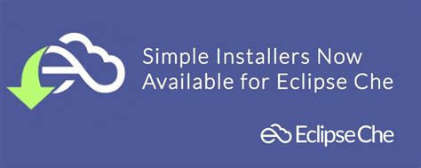 Simple Installers Now Available For Eclipse Che By Tyler Jewell