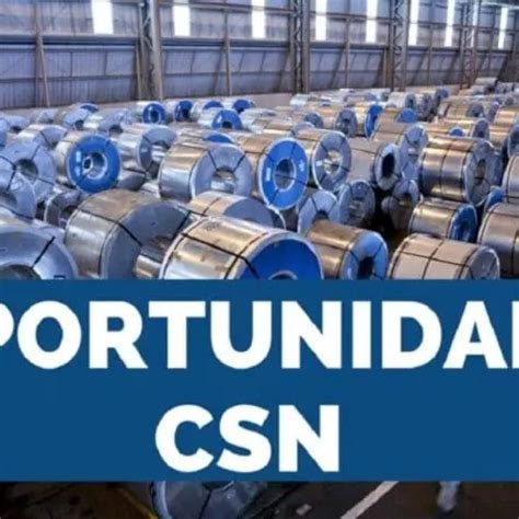 Csn Companhia Siderúrgica Nacional Abre Mais De 40 Vagas De Emprego