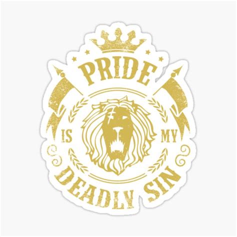 Pride Is My Deadly Sin Classic T Shirt Sticker By Georgdanner Redbubble