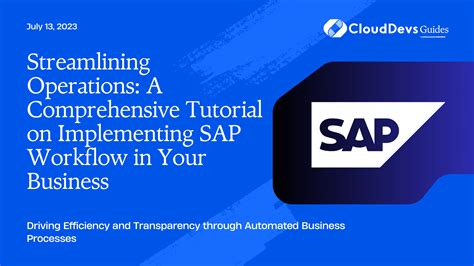 Streamlining Operations A Comprehensive Tutorial On Implementing Sap