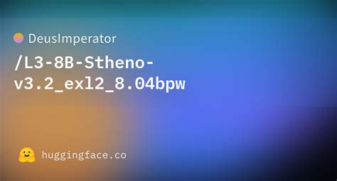 Deusimperatorl3 8b Stheno V32exl2804bpw · Hugging Face