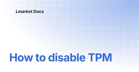 How To Disable Tpm Lmarket Docs