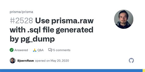Use Prismaraw With Sql File Generated By Pgdump · Prisma Prisma · Discussion 2528 · Github