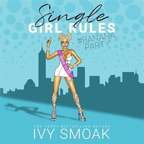 Single Girl Rules Bananaparty By Ivy Smoak Audiobook