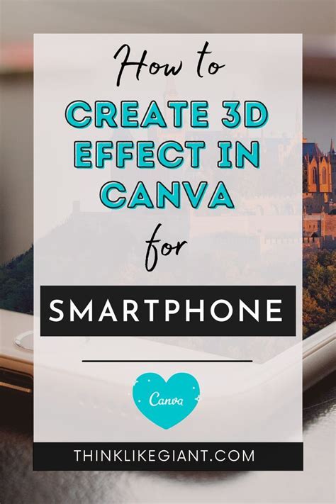 how to create 3d effect in canva for smartphone