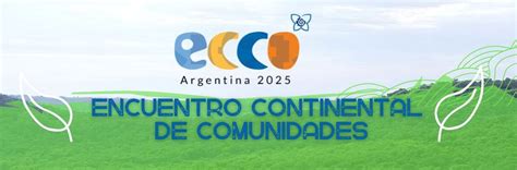 ENCUENTRO CONTINENTAL DE COMUNIDADES ECCO 2025 Regenerando El Abya
