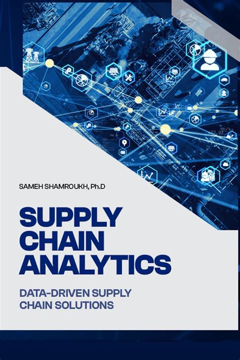 Supply Chain Analytics Data Driven Supply Chain Solutions Shamroukh Sameh 9798884229006