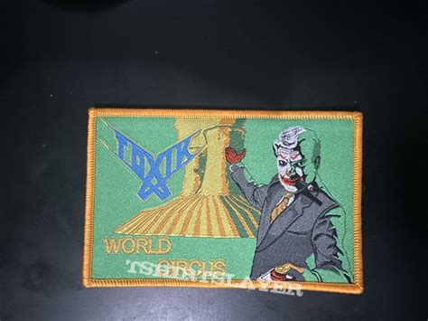 Toxik Toxik World Circus Patch Zeroyoutth S Tshirtslayer