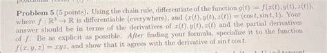 Solved Problem 5 5 Points Using The Chain Rule