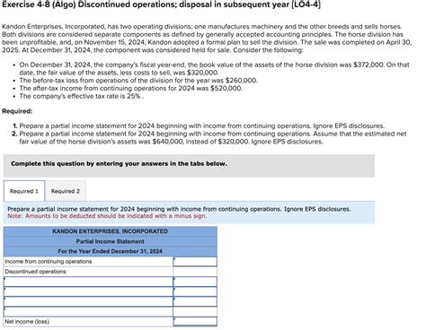 Solved Exercise 4-8 (Algo) Discontinued operations; disposal | Chegg.com