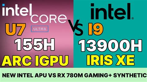 Intel Core Ultra 7 155h Vs Intel Core Ultra 5 125h Vs R7 7840s Rx 780m