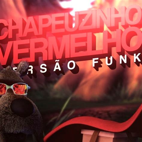 Stream Chapéuzinho Vermelho Funk By Sr Nescau Listen Online For Free