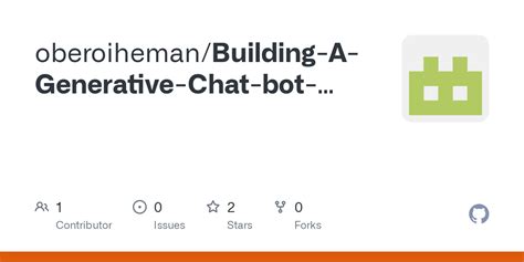 Github Oberoihemanbuilding A Generative Chat Bot Using Deep Learning