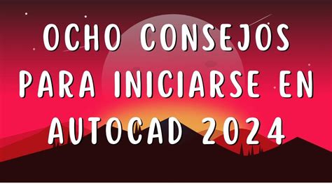 Recomendaciones Para Los Nuevos Usuarios De Autocad Youtube