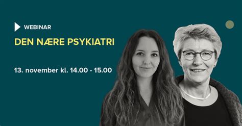 Den nære psykiatri hvordan hjælper jeg psykisk syge borgere med den