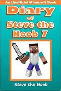 Diary Of Steve The Noob An Unofficial Minecraft Book Steve The Noob